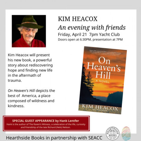 April 21, 2023: Kim Heacox "On Heaven's Hill"