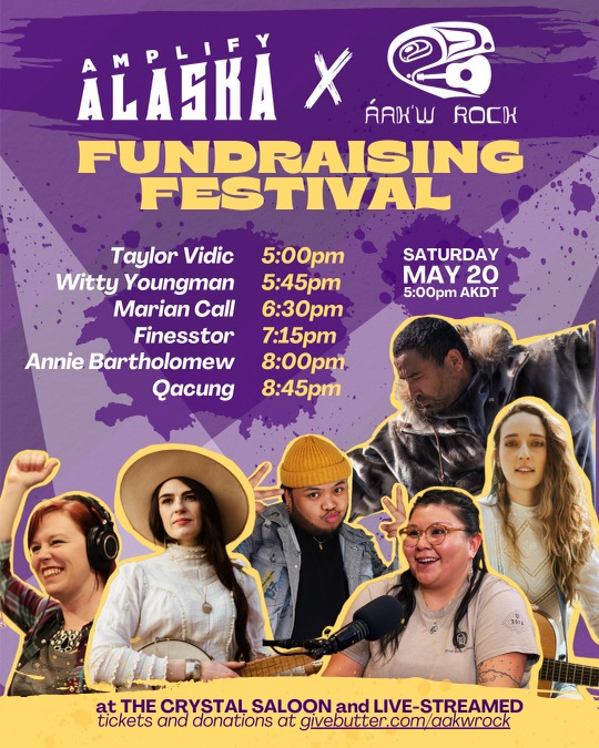 May 19, 2023: Amplify Alaska presents a fundraiser for Áak’w Rock Festival