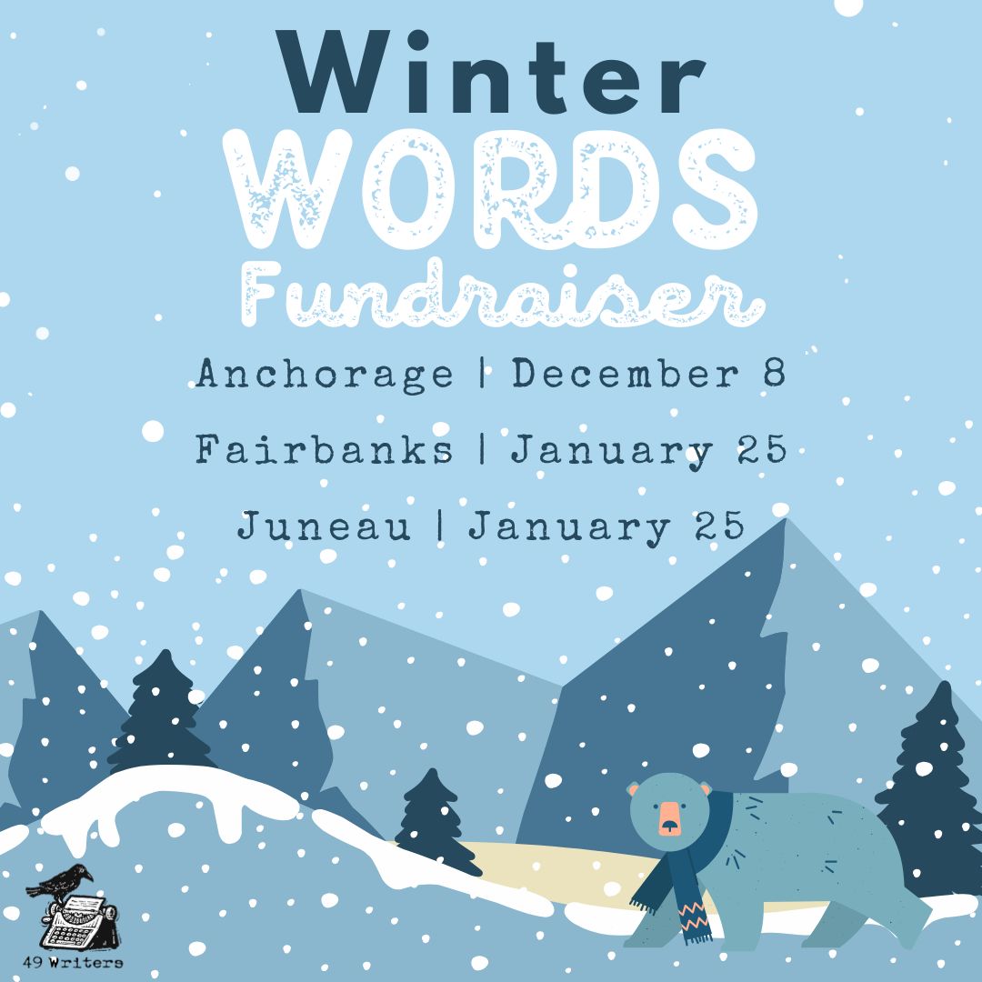 Juneau Afternoon: 49 Writers Winter Words Fundraiser, Alaska Theater ...